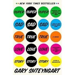 Super Sad True Love Story - Gary Shteyngart, Kartoniert (TB)