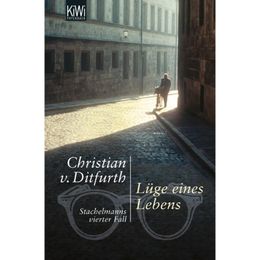 Lüge eines Lebens / Stachelmann Bd.4 - Christian von Ditfurth, Taschenbuch