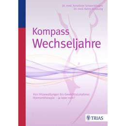 Trias Kompass Wechseljahre - Anneliese Schwenkhagen, Katrin Schaudig, Kartoniert (TB)