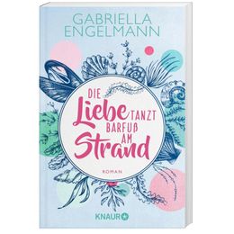 Droemer Knaur Verlagsgruppe Die Liebe tanzt barfuß am Strand / Zauberhaftes Lütteby Bd.1 - Gabriella Engelmann, Taschenbuch