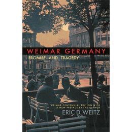 Princeton University Press Weimar Germany - Promise and Tragedy - Eric Weitz, Kartoniert (TB)