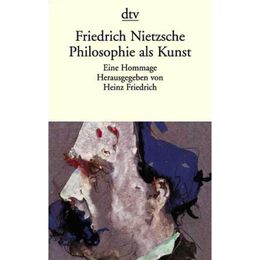 Philosophie als Kunst - Friedrich Nietzsche, Taschenbuch