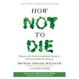 How Not to Die - Michael Greger, Gene Stone, Gebunden