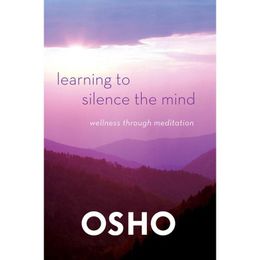 Learning to Silence the Mind - Osho, Kartoniert (TB)