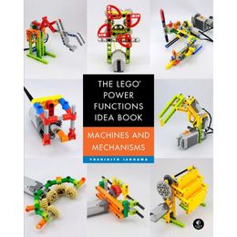 The LEGO® Power Functions Idea Book - Machines and Mechanisms - Yoshihito Isogawa, Kartoniert (TB)