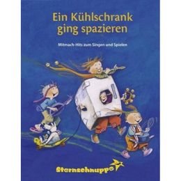 Ein Kühlschrank ging spazieren - Margit Sarholz, Werner Meier, Andrea Kretzschmar, Taschenbuch