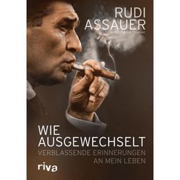 Riva Wie ausgewechselt - Rudi Assauer, Patrick Strasser, Gebunden