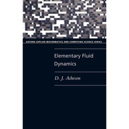 Oxford University Elementary Fluid Dynamics - D. J. Acheson, Kartoniert (TB)