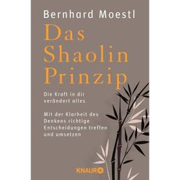 Droemer Knaur Verlagsgruppe Das Shaolin-Prinzip - Bernhard Moestl, Taschenbuch