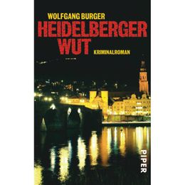 PIPER Heidelberger Wut / Kripochef Alexander Gerlach Bd.3 - Wolfgang Burger, Taschenbuch