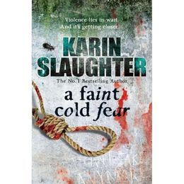 Random House Publishing Group A Faint Cold Fear - Karin Slaughter, Taschenbuch