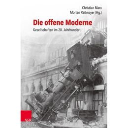 Vandenhoeck & Ruprecht Die offene Moderne - Gesellschaften im 20. Jahrhundert, Gebunden