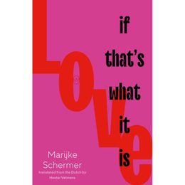 Love, If That's What It Is - Marijke Schermer, Kartoniert (TB)