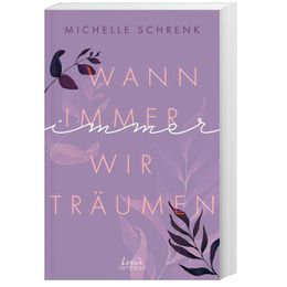 Loewe Wann immer wir träumen / Immer-Trilogie Bd.2 - Michelle Schrenk, Kartoniert (TB)