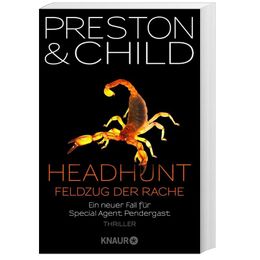 Droemer Knaur Verlagsgruppe Headhunt - Feldzug der Rache / Pendergast Bd.17 - Douglas Preston, Lincoln Child, Taschenbuch