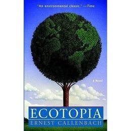 Ecotopia - Ernest Callenbach, Taschenbuch