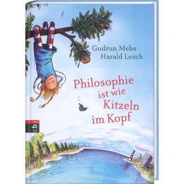 cbj Philosophie ist wie Kitzeln im Kopf - Gudrun Mebs, Harald Lesch, Gebunden