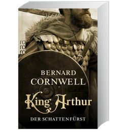 King Arthur: Der Schattenfürst / Die Artus-Chroniken Bd.2 - Bernard Cornwell, Taschenbuch