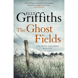 The Ghost Fields - Elly Griffiths, Taschenbuch