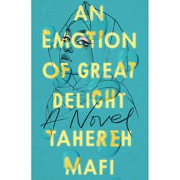An Emotion of Great Delight - Tahereh Mafi, Taschenbuch