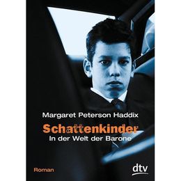 In der Welt der Barone / Schattenkinder Bd.4 - Margaret Peterson Haddix, Taschenbuch