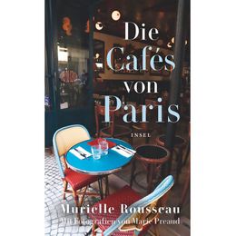 Die Cafés von Paris - Murielle Rousseau, Gebunden