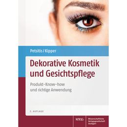 Dekorative Kosmetik und Gesichtspflege - Xenia Petsitis, Katrin Kipper, Gebunden