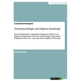 GRIN Tiefenpsychologie und religiöse Erziehung? - Leonhard Stampler, Kartoniert (TB)