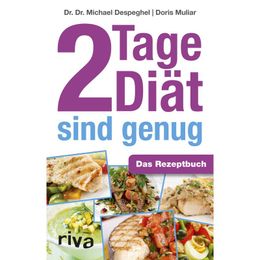 Riva Verlag 2 Tage Diät sind genug - Michael Despeghel, Doris Muliar, Kartoniert (TB)