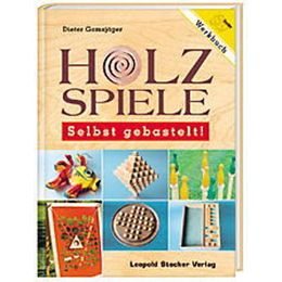 Holzspiele - selbst gebastelt - Dieter Gamsjäger, Gebunden
