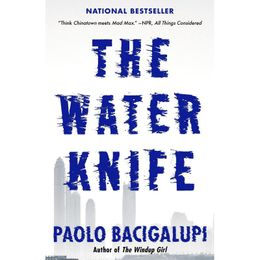 The Water Knife - Paolo Bacigalupi, Kartoniert (TB)