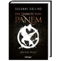 Oetinger Tödliche Spiele / Die Tribute von Panem Bd.1 - Suzanne Collins, Gebunden