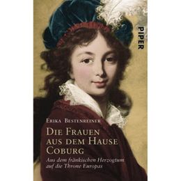 PIPER Die Frauen aus dem Hause Coburg - Erika Bestenreiner, Taschenbuch