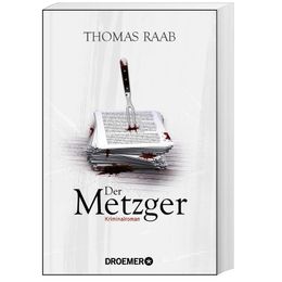 Droemer Knaur Verlagsgruppe Der Metzger / Willibald Adrian Metzger Bd.7 - Thomas Raab, Taschenbuch
