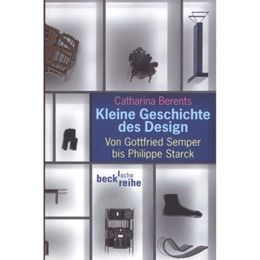 Beck Kleine Geschichte des Design - Catharina Berents, Taschenbuch