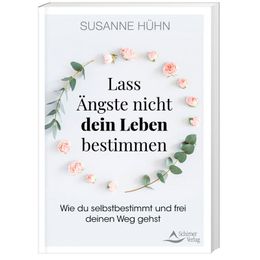 Lass Ängste nicht dein Leben bestimmen - Susanne Hühn, Kartoniert (TB)
