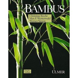 Bambus - Werner Simon, Max-Felix Wetterwald, Christine Recht, Gebunden