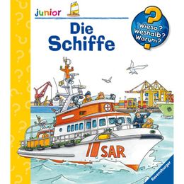 RAVENSBURGER VERLAG Die Schiffe / Wieso? Weshalb? Warum? Junior Bd.8 - Andrea Erne, Pappband