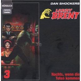 Larry Brent, Audio-CDsNr.3 Nachts, wenn die Toten kommen, 3 Audio-CDs - Larry Brent (Hörbuch)