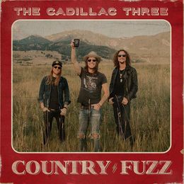 Universal Country Fuzz - The Cadillac Three. (CD)