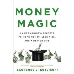 Money Magic - Laurence Kotlikoff, Kartoniert (TB)