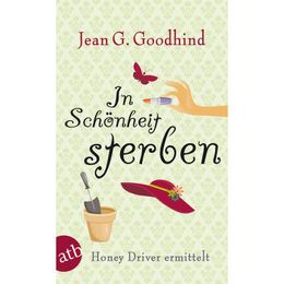 In Schönheit sterben / Honey Driver ermittelt Bd.6 - Jean G. Goodhind, Taschenbuch