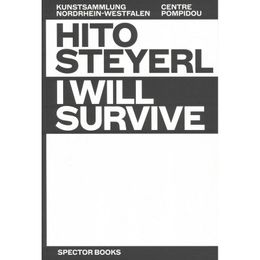 Hito Steyerl: I Will Survive, Taschenbuch