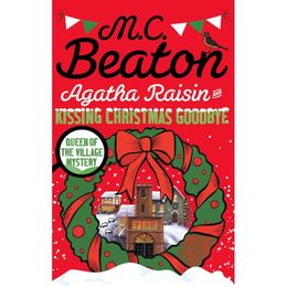 Agatha Raisin and Kissing Christmas Goodbye - M. C. Beaton, Taschenbuch