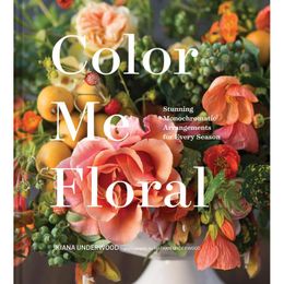 Abrams & Chronicle Books Color Me Floral - Kiana Underwood, Gebunden