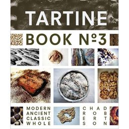 Abrams & Chronicle Books Tartine Book No. 3 - Chad Robertson, Gebunden