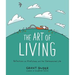 Abrams & Chronicle Books The Art of Living - Grant Snider, Gebunden