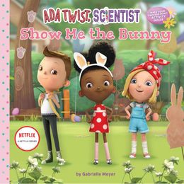 Abrams & Chronicle Books Ada Twist, Scientist: Show Me the Bunny - Netflix, Gabrielle Meyer, Gebunden