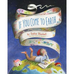 Abrams & Chronicle Books If You Come to Earth - Sophie Blackall, Gebunden