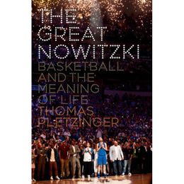 The Great Nowitzki - Thomas Pletzinger, Gebunden